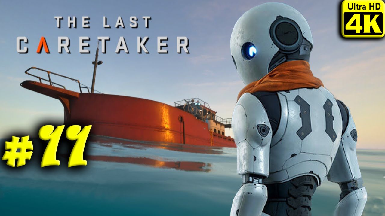 The Last Caretaker [4K] ➤ Прохождение ➤ Часть 11