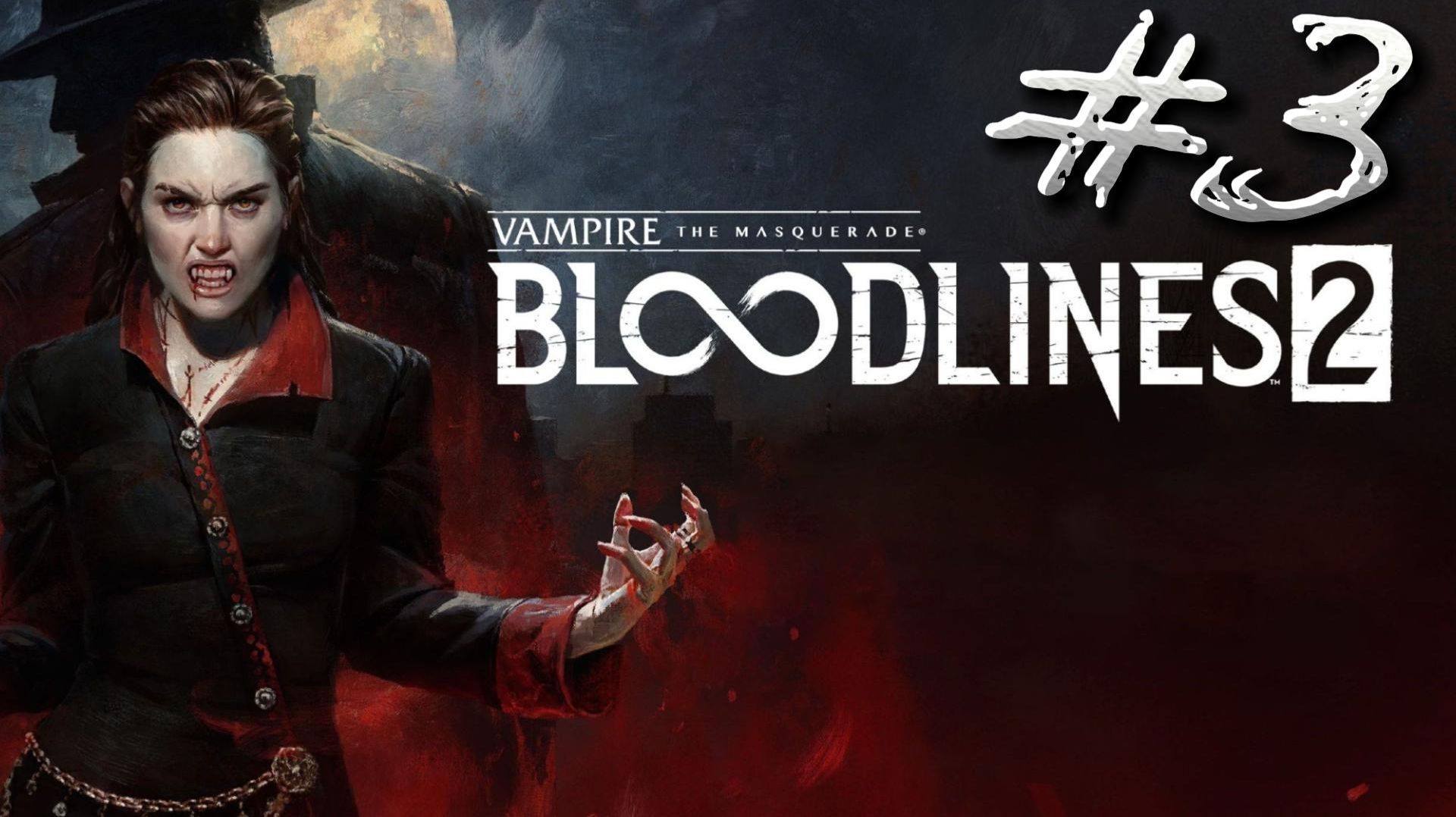 Vampire: the Masquerade Bloodlines 2 ► Прохождение #3