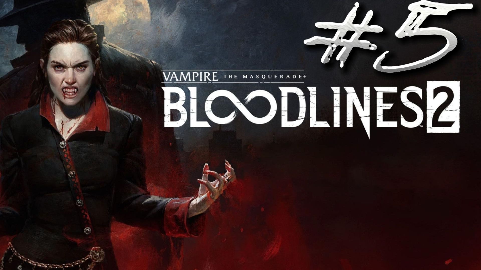 Vampire: the Masquerade Bloodlines 2 ► Прохождение #5