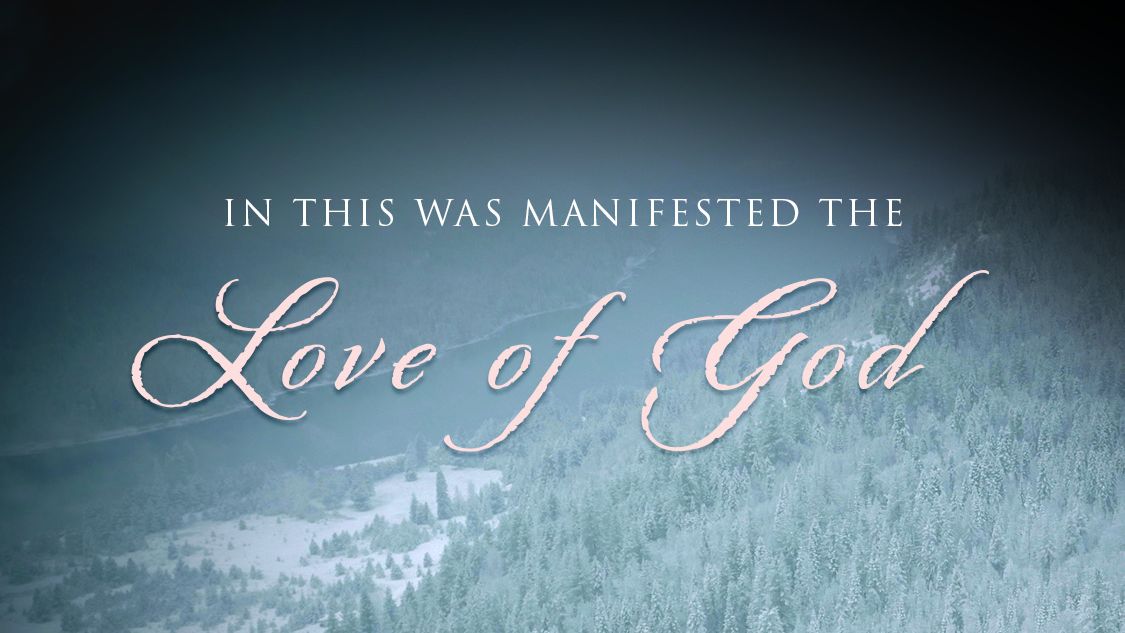 В этом проявилась любовь Божья часть 1