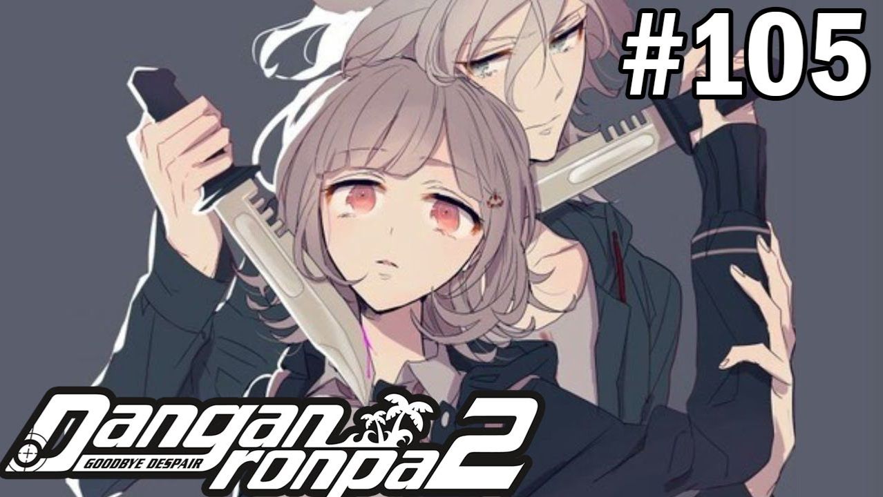 ПРЕДАТЕЛЬ РАСКРЫТ - Danganronpa 2: Goodbye Despair #105