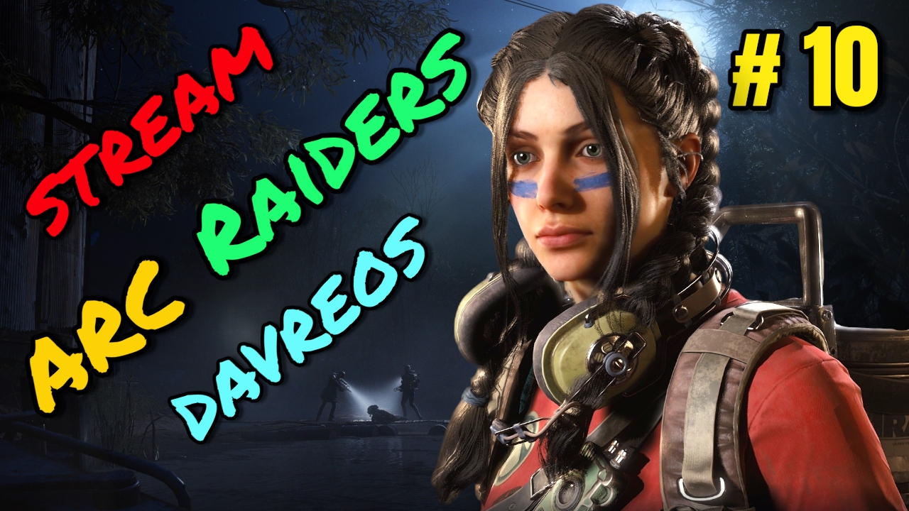 ARC Raiders - (Деcятый) Готовимся в ЭКСПЕДИЦИЮ...