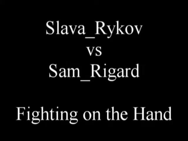 [MyArena] Slava Rykov vs Sam Rigard. Fighting on the Hand (2014)