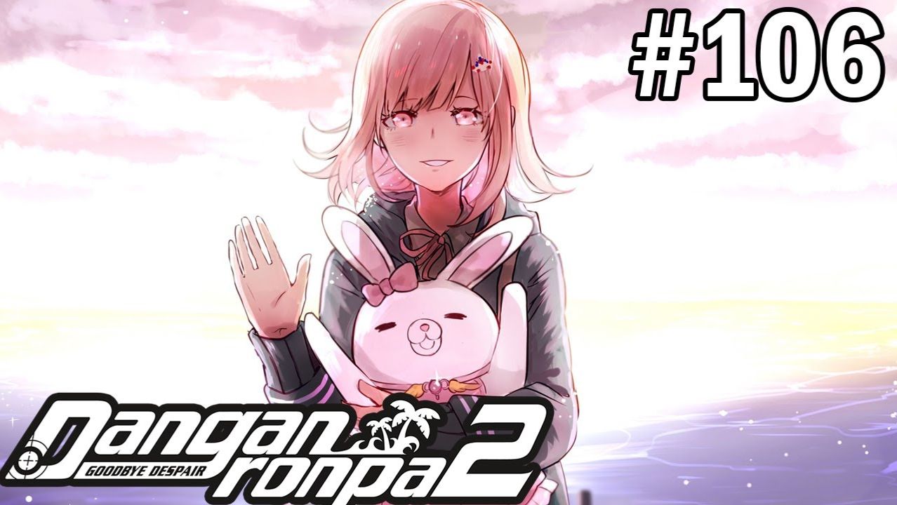 ПРОЩАЛЬНОЕ ПОСЛАНИЕ - Danganronpa 2: Goodbye Despair #106