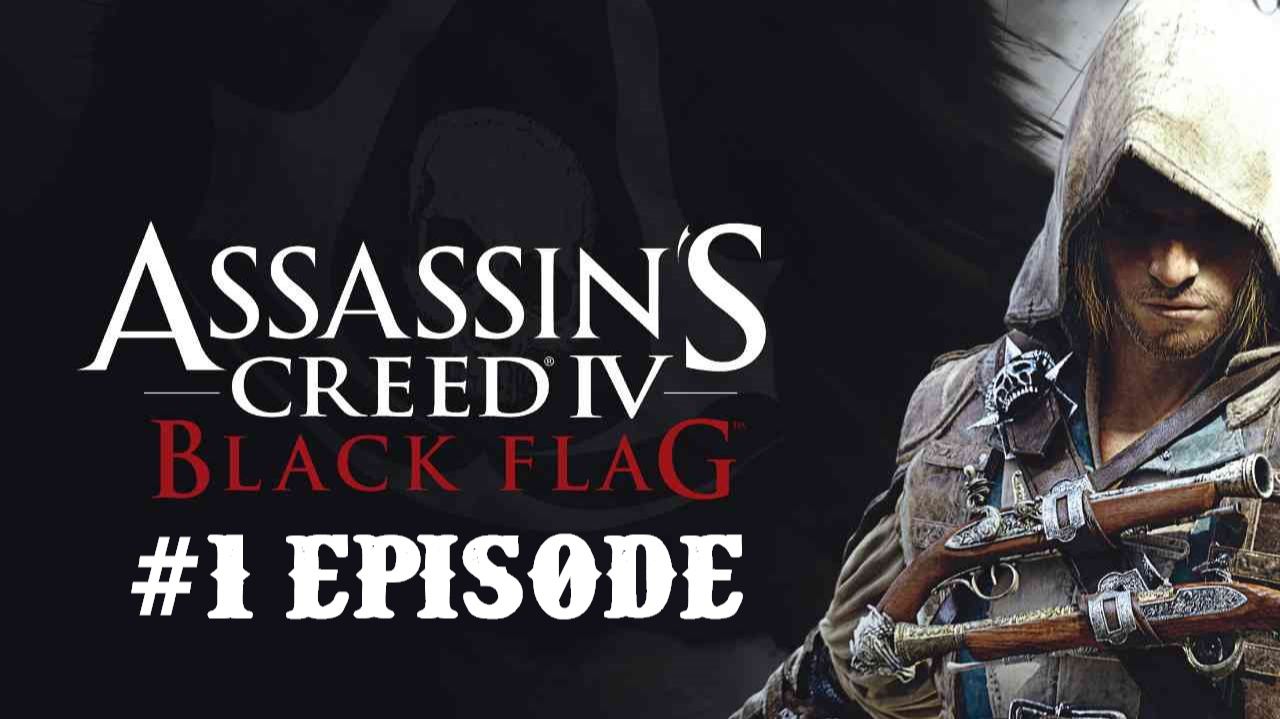 Assassin’s Creed IV: Black Flag | #1 Episode #Assassin #Assassin’sCreed #AС #Retroslon