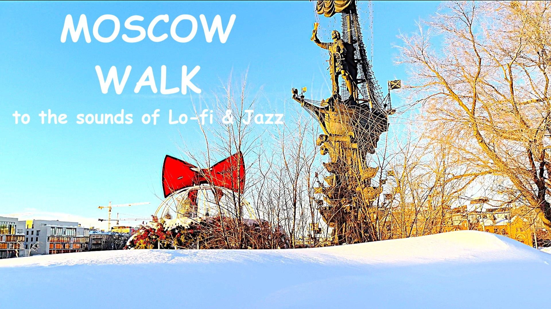 Moscow | Медленная прогулка от Музеона до Третьяковки | A walk to the sounds of Lo-fi & Jazz