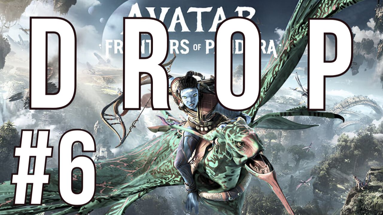 (DROP)AVATAR: FRONTIERS OF PANDORA | ПЕРВОЕ ПРОХОЖДЕНИЕ | #6