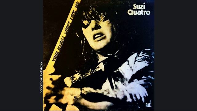 Suzi Quatro - Strip Me, 1975 Your Mamma Won`t Like Me (papamoski balakovo)