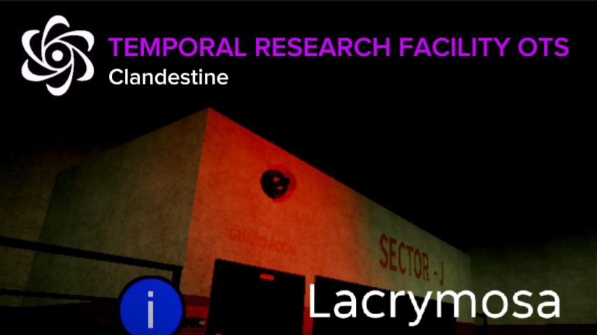 TEMPORAL RESEARCH FACILITY OTS Lacrymosa Clandestine