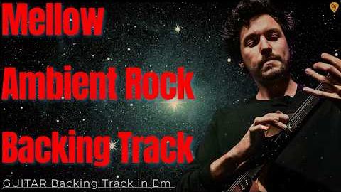 Smooth Melodic Ambient Rock Jam ｜ Guitar Backing Track (E Minor 80 BPM)