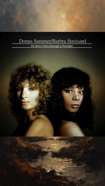 Donna Summer & Barbara Streisand & - (Enough Is Enough  No More Tears)
