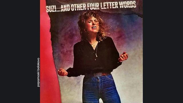 Suzi Quatro - You Are My Lover, 1979 Suzi... & Other Four Letter Words (papamoski balakovo)