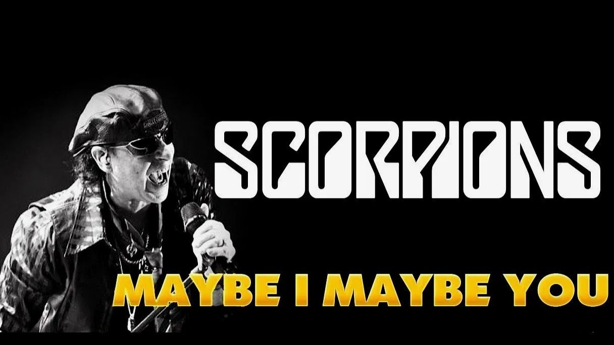 Английский по песням. Перевод песни Scorpions May be I may be you.