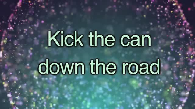 kick the can down the road