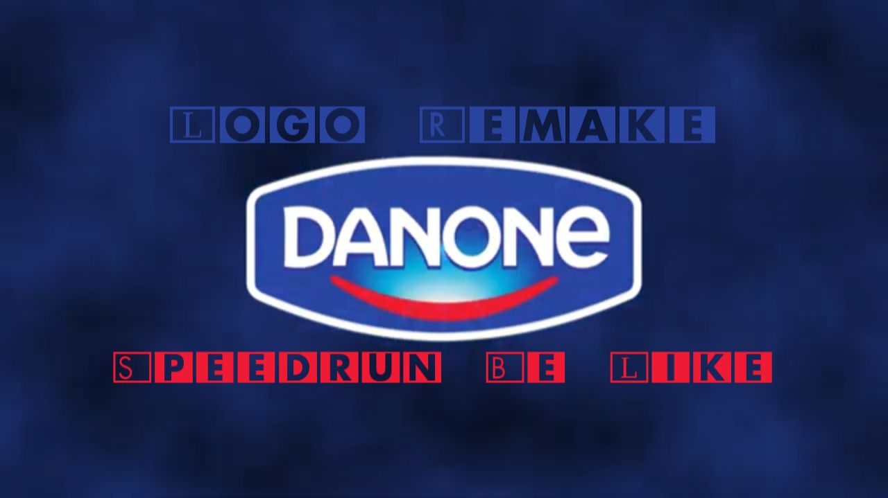 Danone Logo Remake Speedrun Be Like By ⁨@SLNMediaGroup⁩