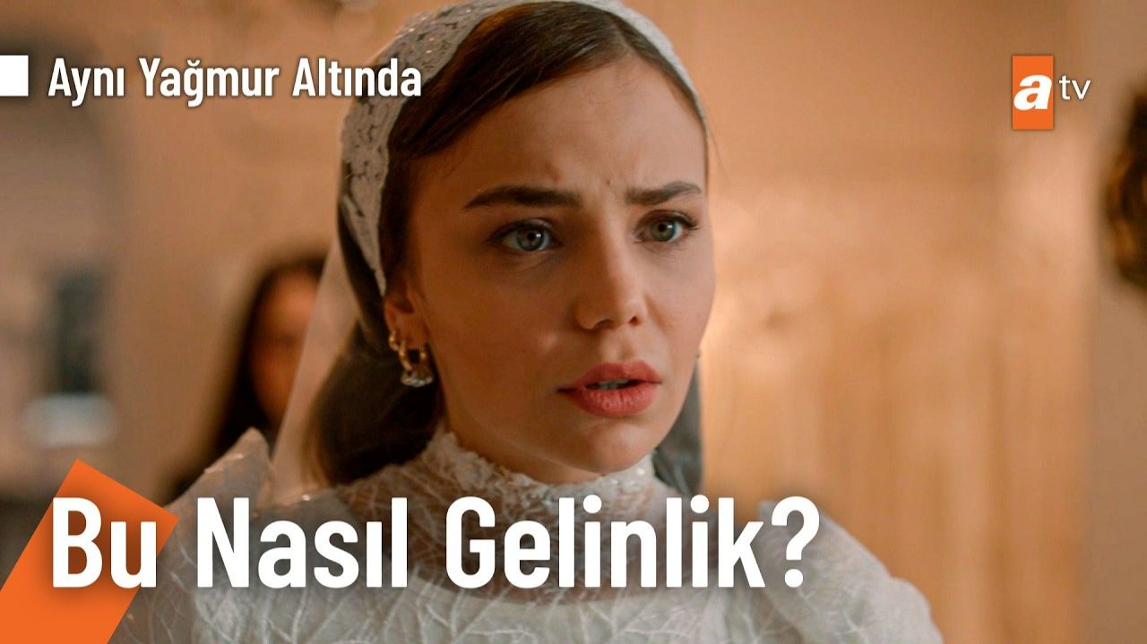 Olaylı gelinlik provası! - Aynı Yağmur Altında 3. Bölüm @atvturkiye‬