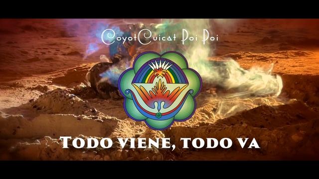 Песня Поющего Койота: Todo viene, todo va (Всё приходит, всё уходит)