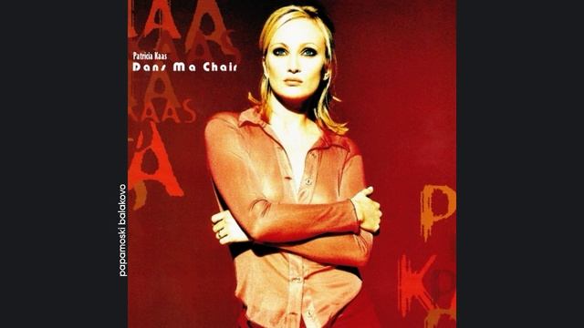 Patricia Kaas - Je Compte Jusqu`À Toi, 1997 Dans Ma Chair (papamoski balakovo)
