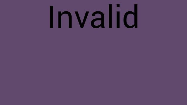 Как ты прочитаешь слово Invalid?