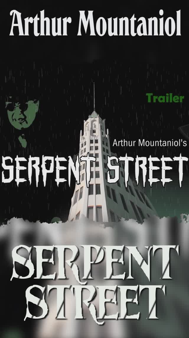 Arthur Mountaniol - SERPENT STREET (Трейлер, США)