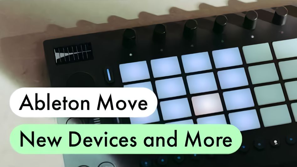 Ableton Move Update: New Sound Design, Sampling and MIDI Improvements
