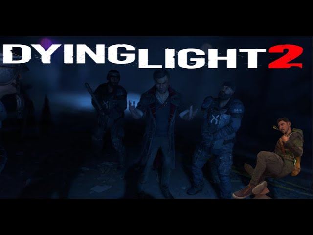 Dying Light 2 Нашли предателя и Вальса. Страшный тип. (the need to do)