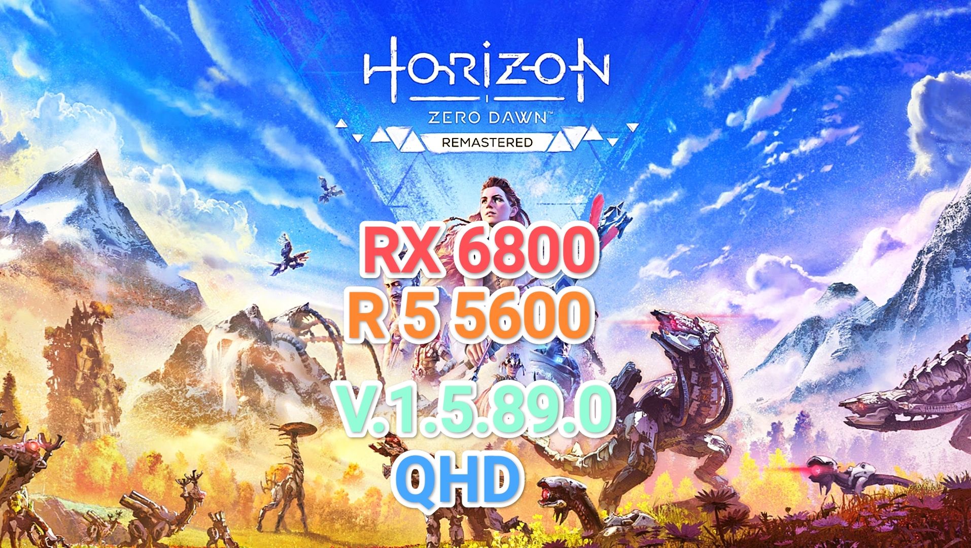 Horizon Zero Dawn Remastered v.1.5.89.0 QHD/MAX - RX 6800/R 5 5600