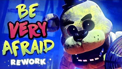 FNAF SONG Be Very Afraid Rework ANIMATED LYRICS