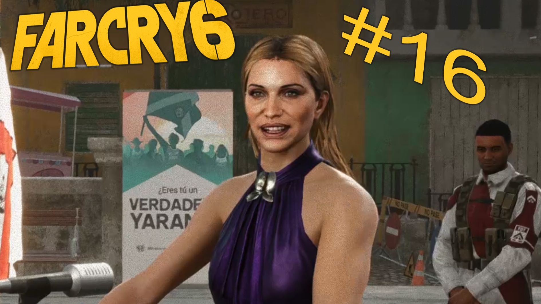 FAR CRY 6 | ЧАСТЬ 16 | МАРИЯ, А ЧТО НЕ ТАК С ПЛАКАТОМ?