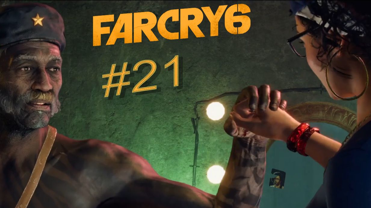 FAR CRY 6 | ЧАСТЬ 21 | СОБРАЛИСЬ ПО МИРНОМУ, ЗА ОДНУ ИДЕЮ!
