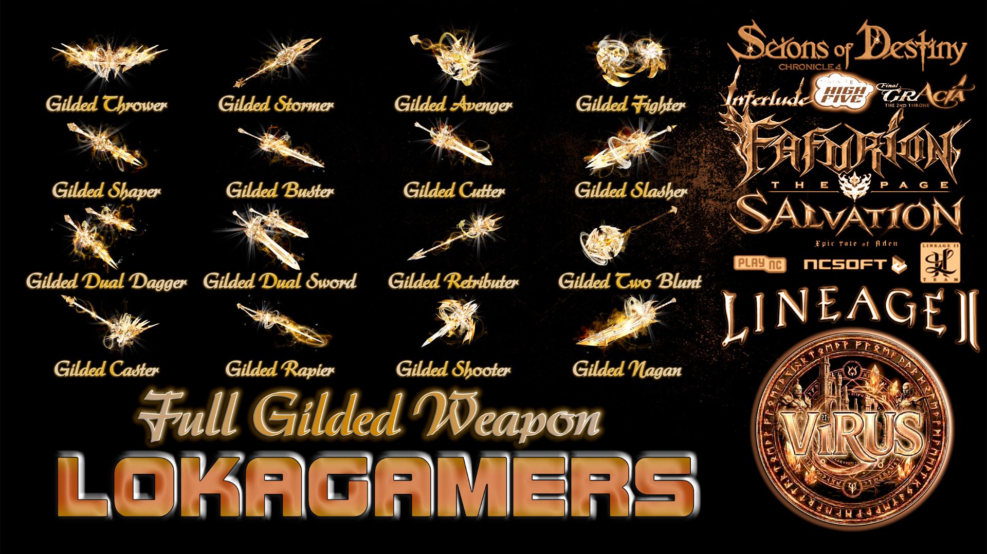 Full Set of Gilded Weapons for the www.LokaGamers.Com server. LINEAGE II-High Five ◄√i®uS►