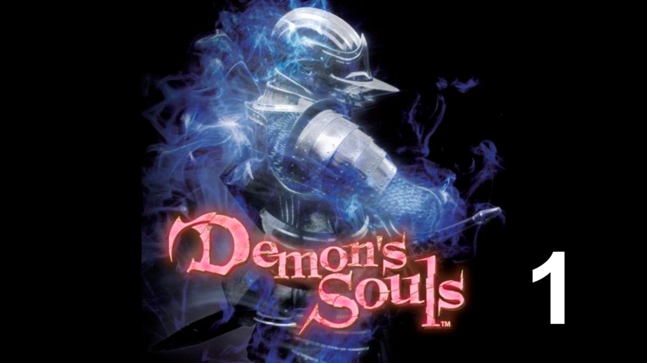 Demon’s Souls | Прохождение на стриме: 1.