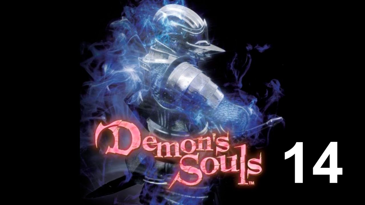 Demon’s Souls | Прохождение на стриме: 14.