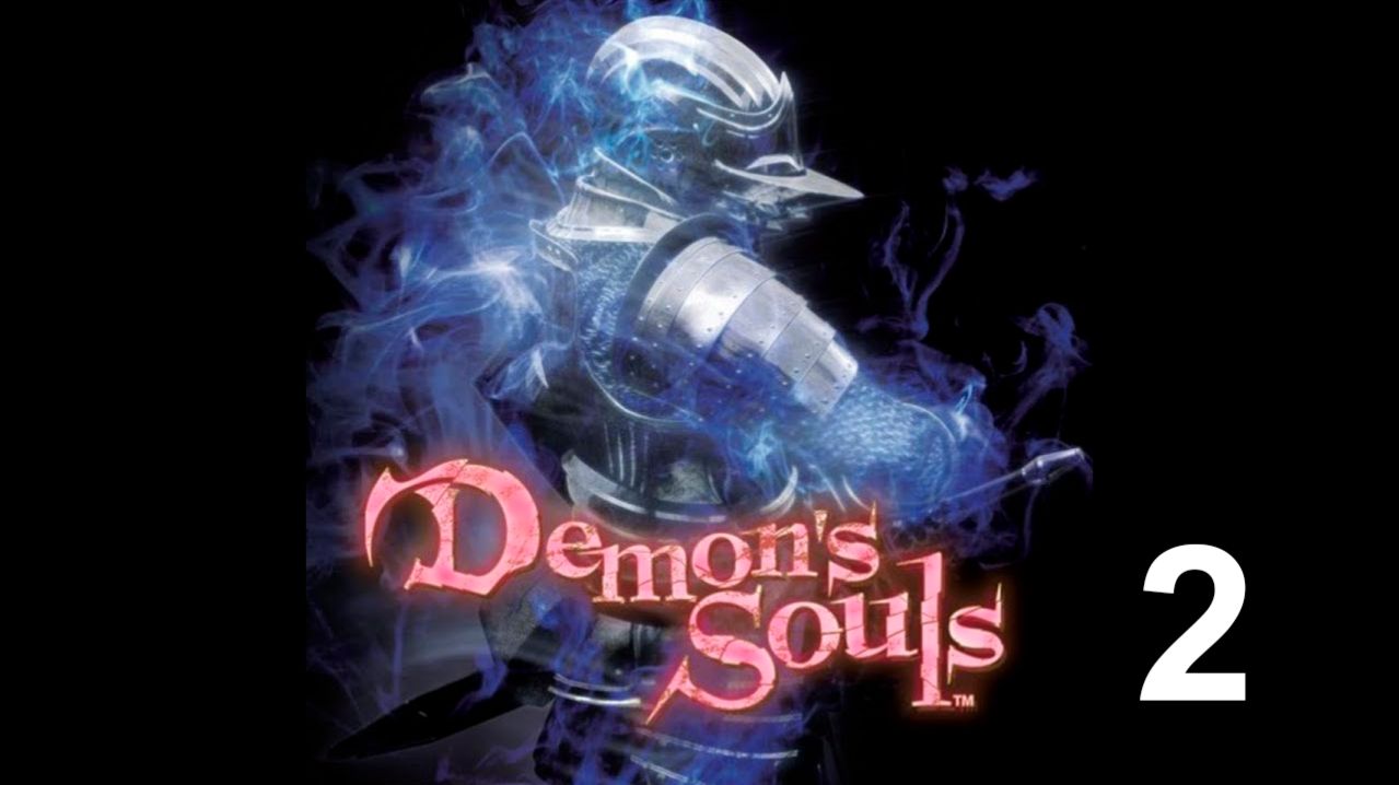 Demon’s Souls | Прохождение на стриме: 2.