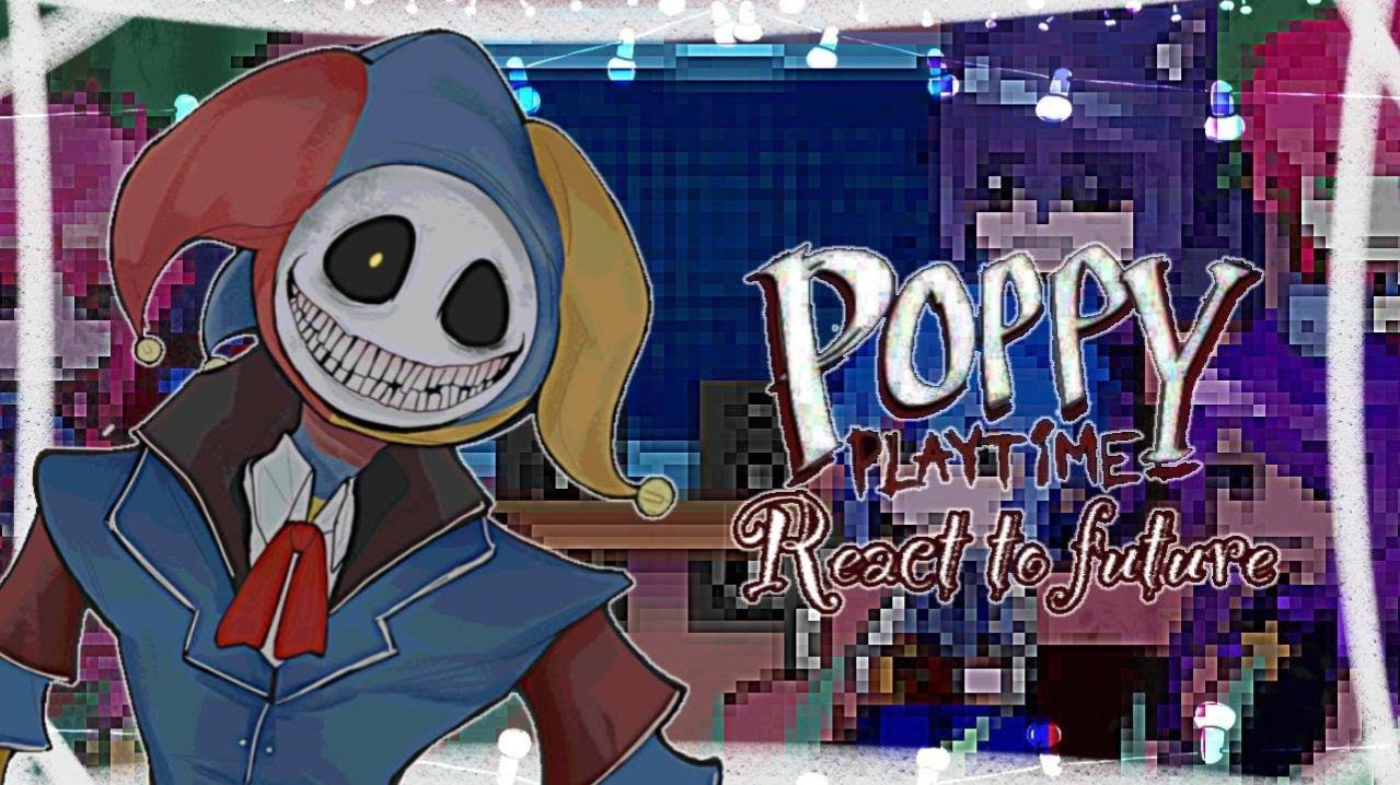 Реакция персонажей Поппи Плейтайм на Будущее / Гача реакция / Poppy Playtime