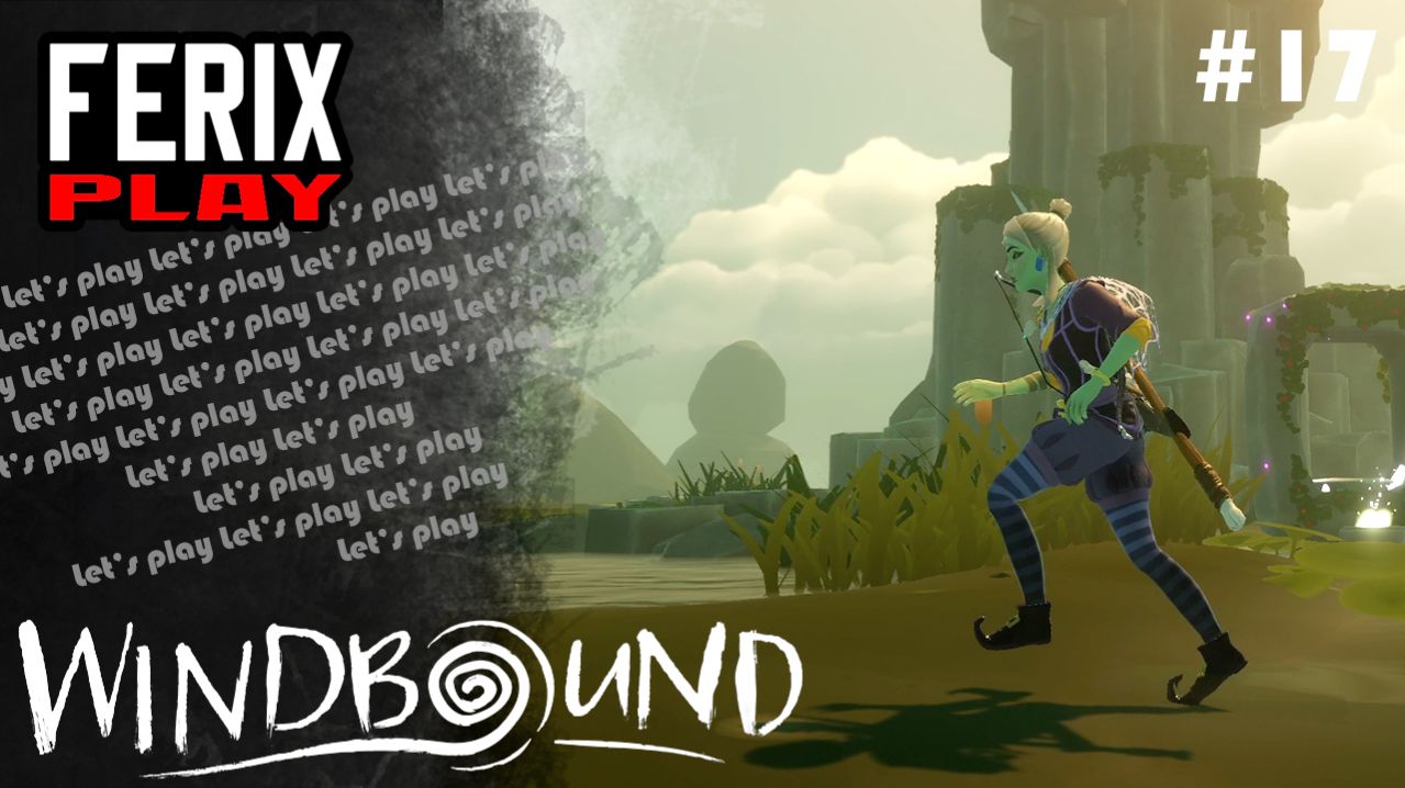 Подготовительные моменты, снова // Windbound #17