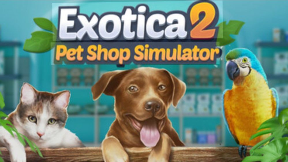 Exotica 2 - Pet Shop Simulator