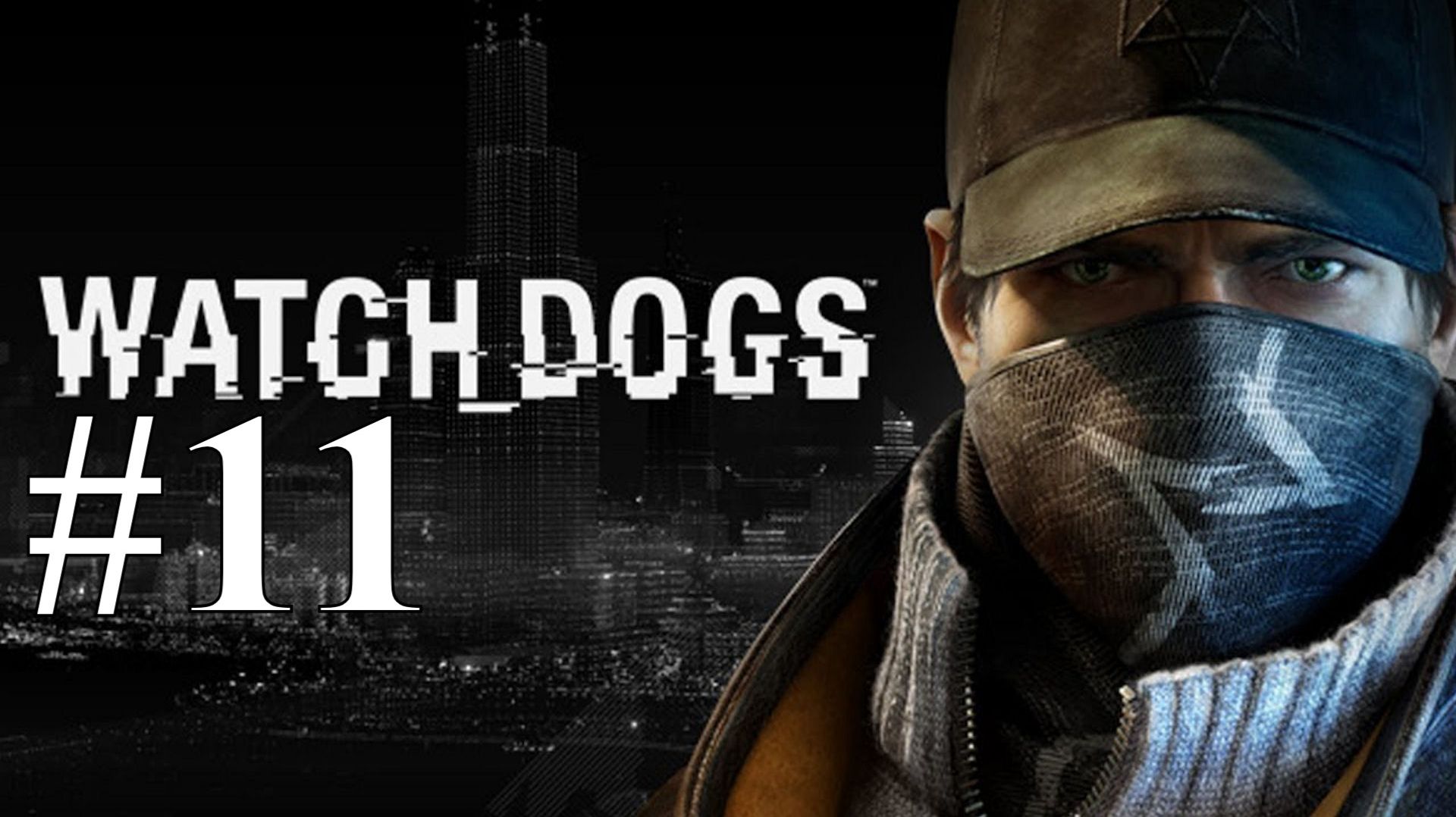 СЛОЖНЫЕ ВЫШКИ ► Watch Dogs #11