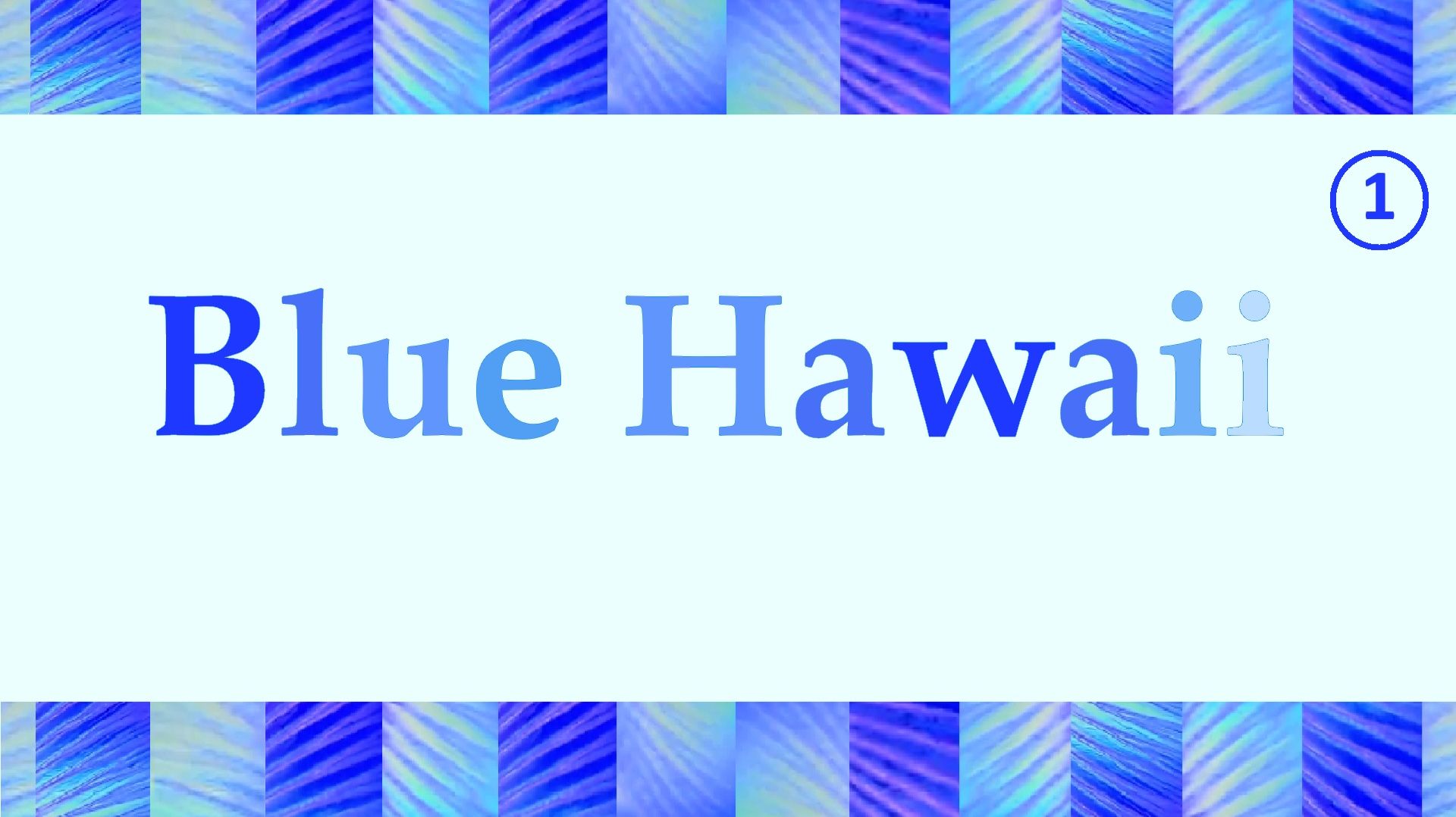 Blue Hawaii 1