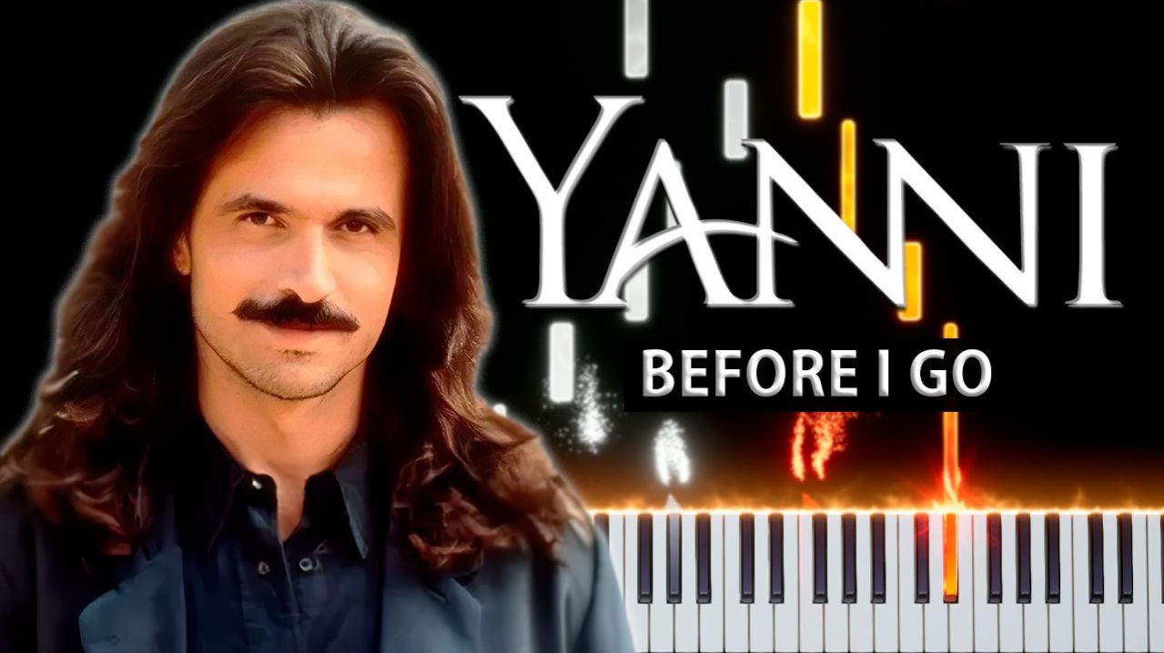 Before I Go (Yanni) 【 КАВЕР НА ПИАНИНО 】