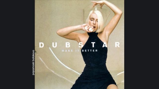 Sarah Blackwood & Dubstar - I, 2000 Make It Better (papamoski balakovo)
