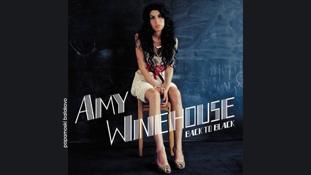 Amy Winehouse - Love Is A Losing Game, 2006 Back To Black (papamoski balakovo)