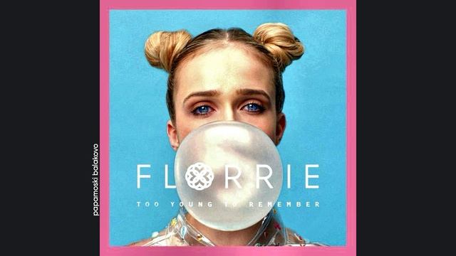 Florrie - Too Young To Remember 2014 Too Young To Remember (papamoski balakovo)