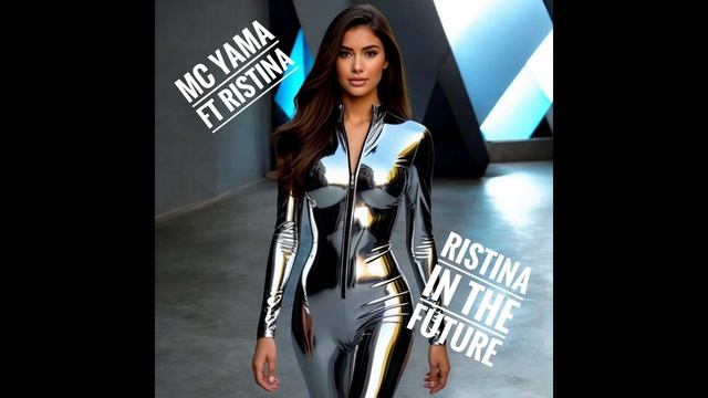 MC Yama ft Ristina - Ristina In The Future