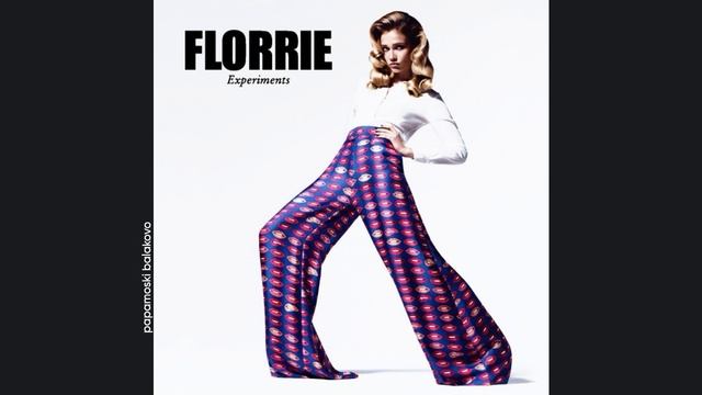 Florrie - What You Doing This For 2011 Experiments (papamoski balakovo)