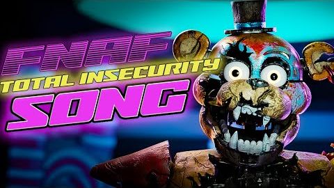 FNAF Security Breach RUIN Animated Song Total Insecurity NEW