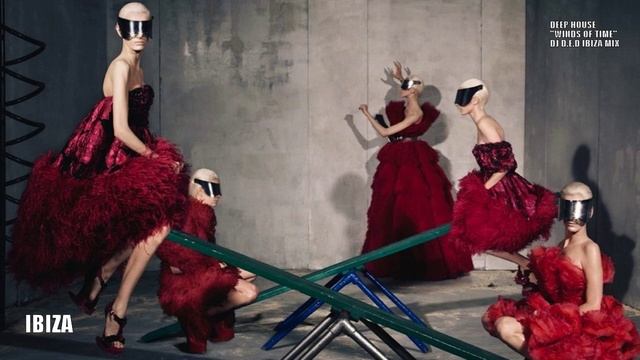 IBIZA DEEP HOUSE WINDS OF TIME DJ D.E.D IBIZA MIX