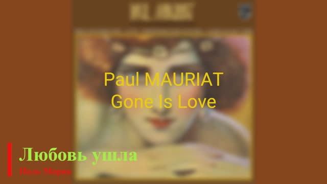 Paul Mauriat - Gone Is Love