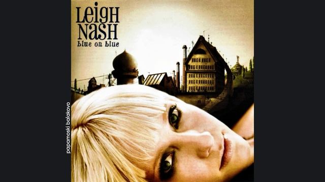 Leigh Nash - Between The Lines, 2006 Blue On Blue (papamoski balakovo)