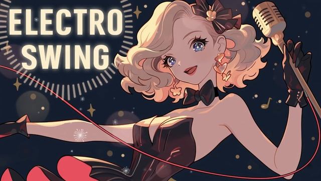 Electro Swing Vocal Mix _ Vintage Swing and dance-floor Vibes